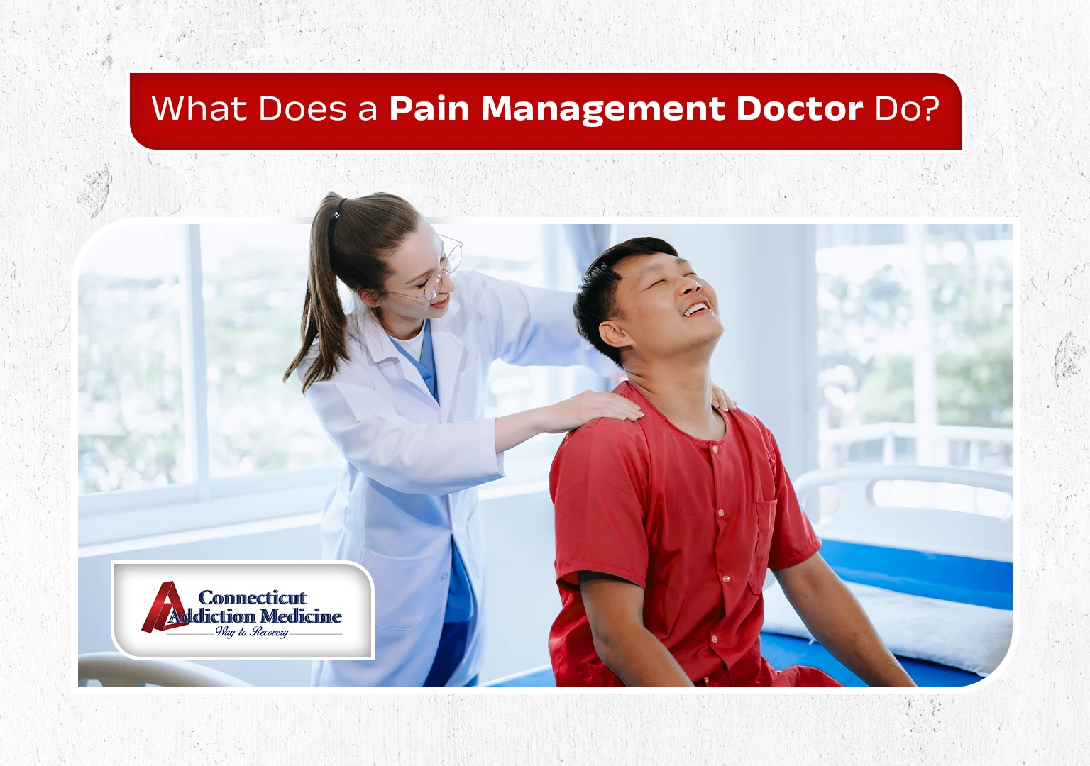 What Does a Pain Management Doctor Do?
