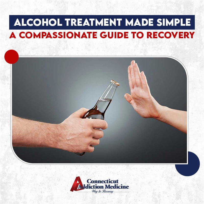 4 Effective Alcohol Treatment Options | CT Addiction