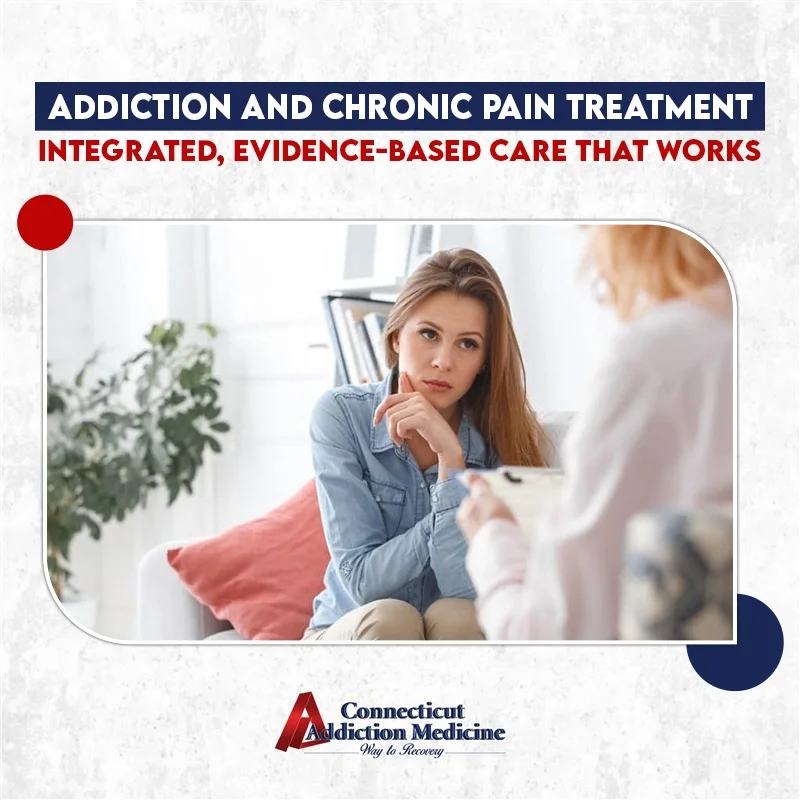 Addiction and Chronic Pain Treatment: Integrated Evidence‑Based Care ...